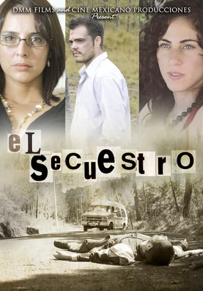 Watch El Secuestro (2007) - Free Movies | Tubi