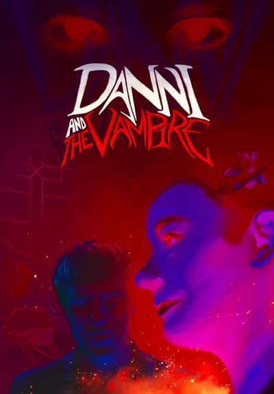 Watch Danni and the Vampire (2020) - Free Movies | Tubi