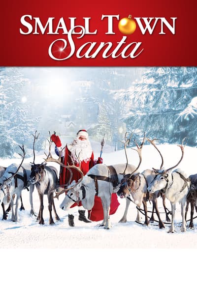 Watch Small Town Santa - Free Movies | Tubi