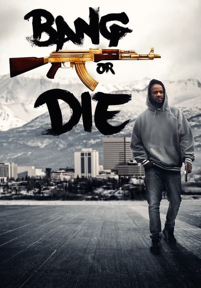 Watch Bang or Die (2022) - Free Movies | Tubi