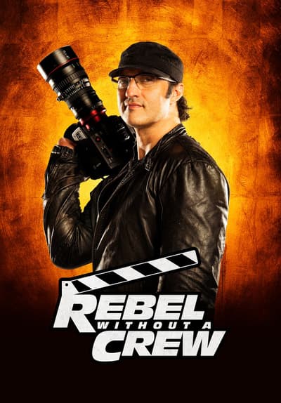 Watch Rebel Without a Crew - Free TV Series | Tubi