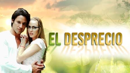 Watch El Desprecio - Free TV Shows | Tubi