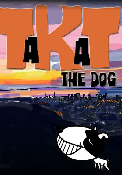 Watch Takat the Dog - Free TV Series | Tubi