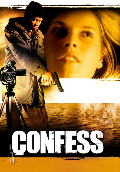 Watch Confess (2005) - Free Movies | Tubi